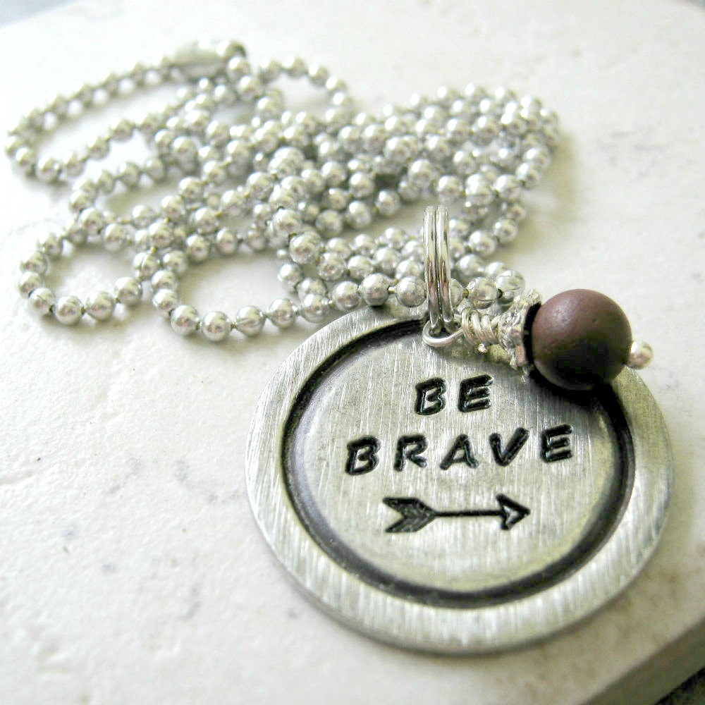 Be Brave Necklace Courage Necklace Be Brave pendant pewter | Etsy