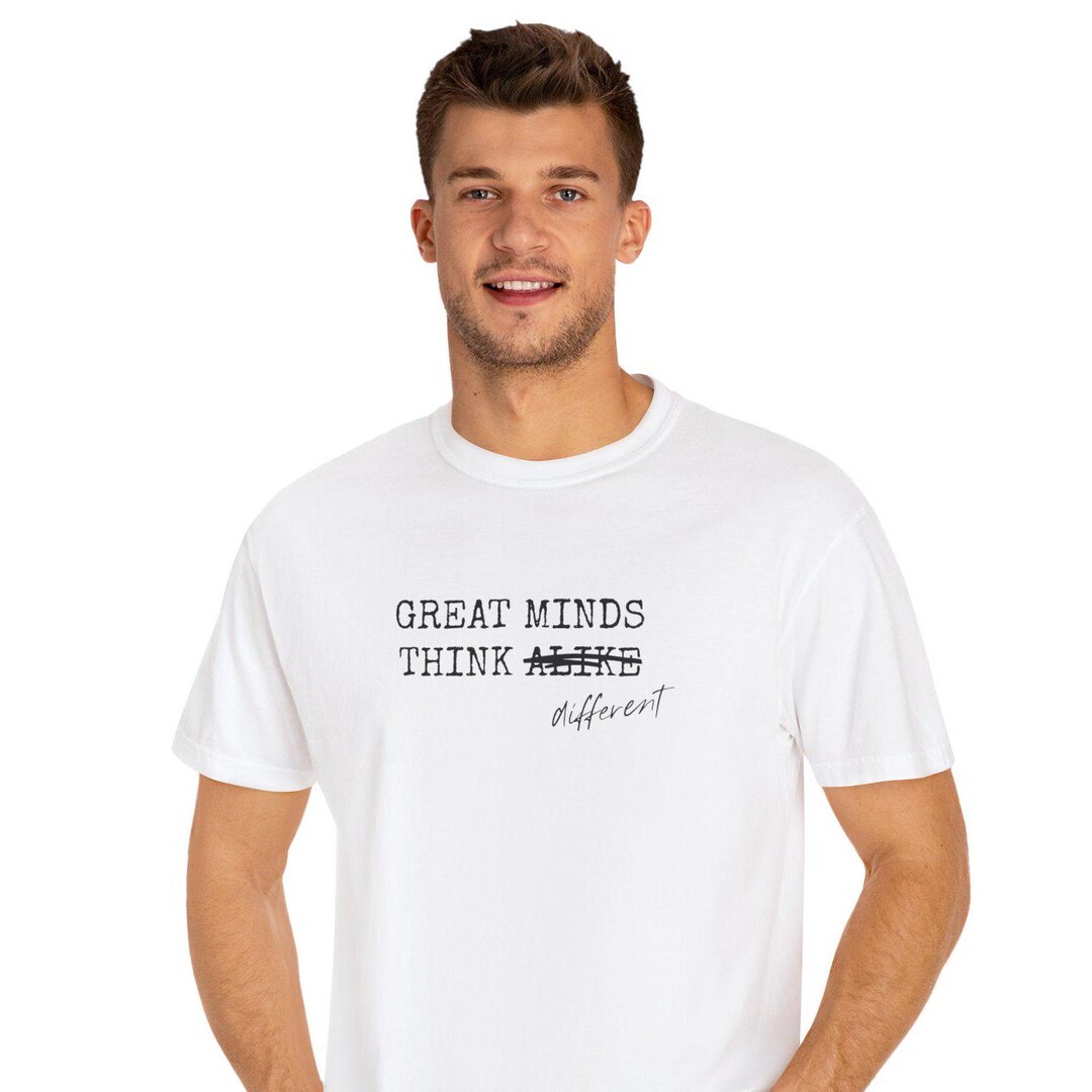 Minds Think Different T-shirt, Typographical Quote Tee - Etsy