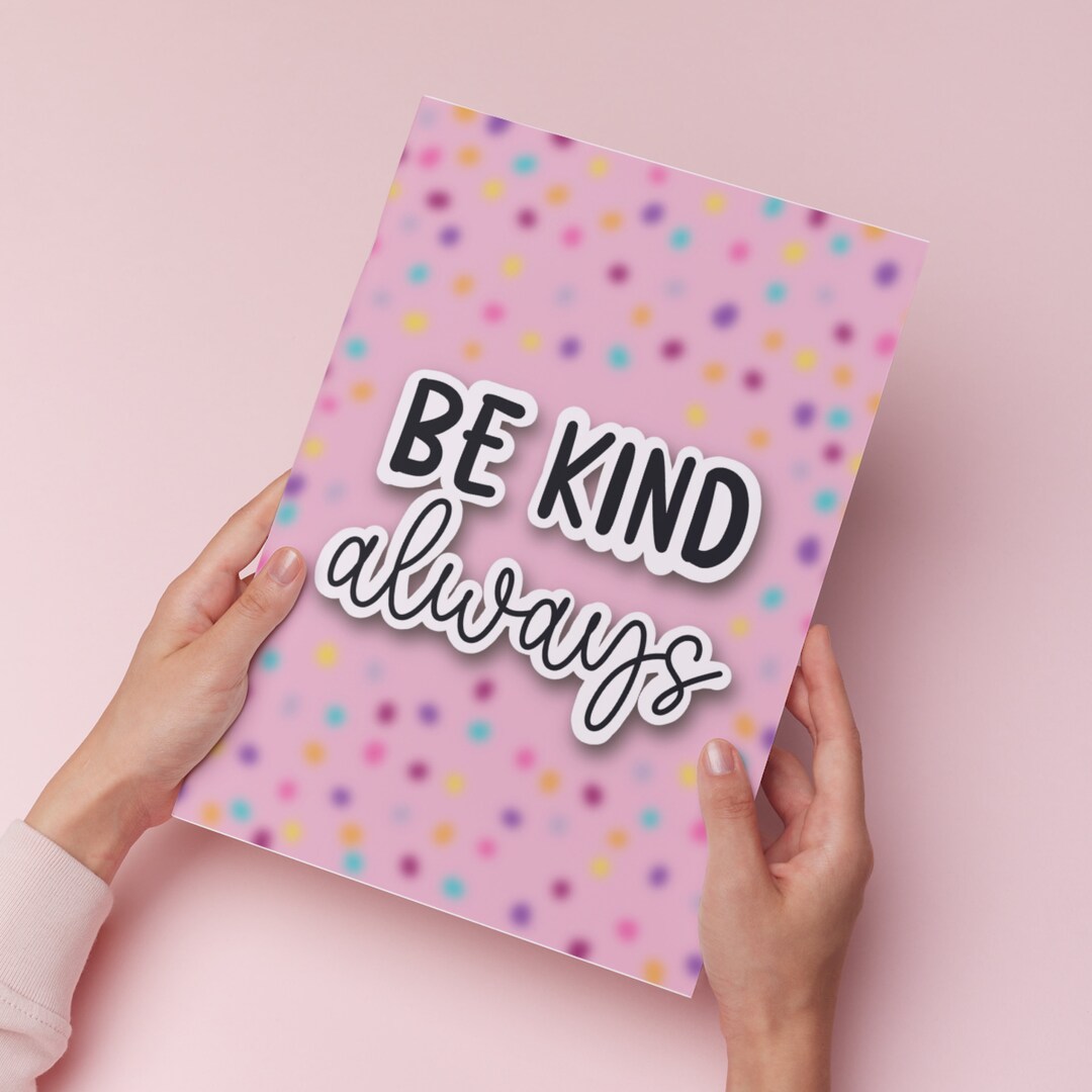 Be Kind Always Quote Poster Digital Download - Etsy