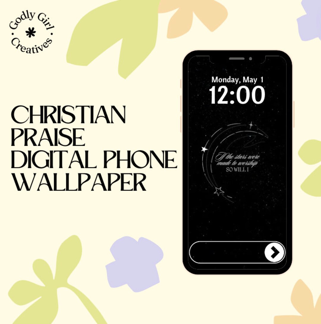 PRAISE Christian Phone Wallpaper / Screensaver If the Stars Were Made ...