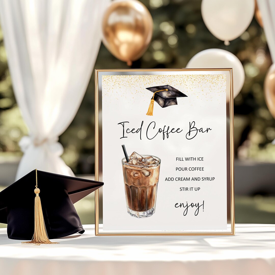 Graduation Iced Coffee Bar Sign, Caffeination Station, Make Your Own ...
