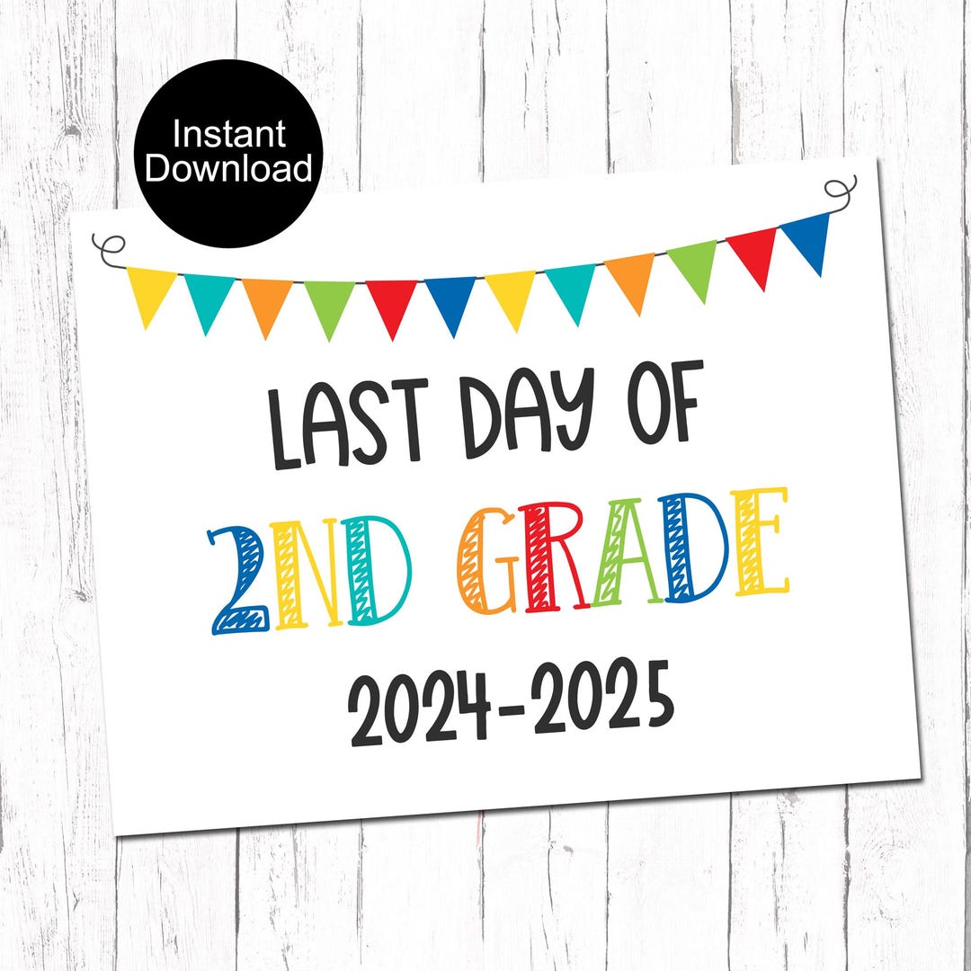 Last Day of School Sign, Printable Last Day of 2nd Grade, Last Day ...