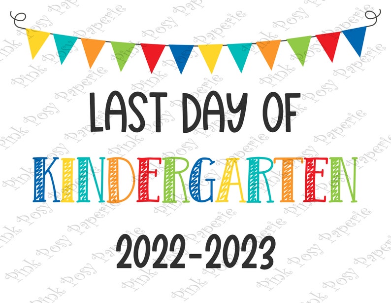 Last Day of School Sign Printable Last Day of Kindergarten - Etsy