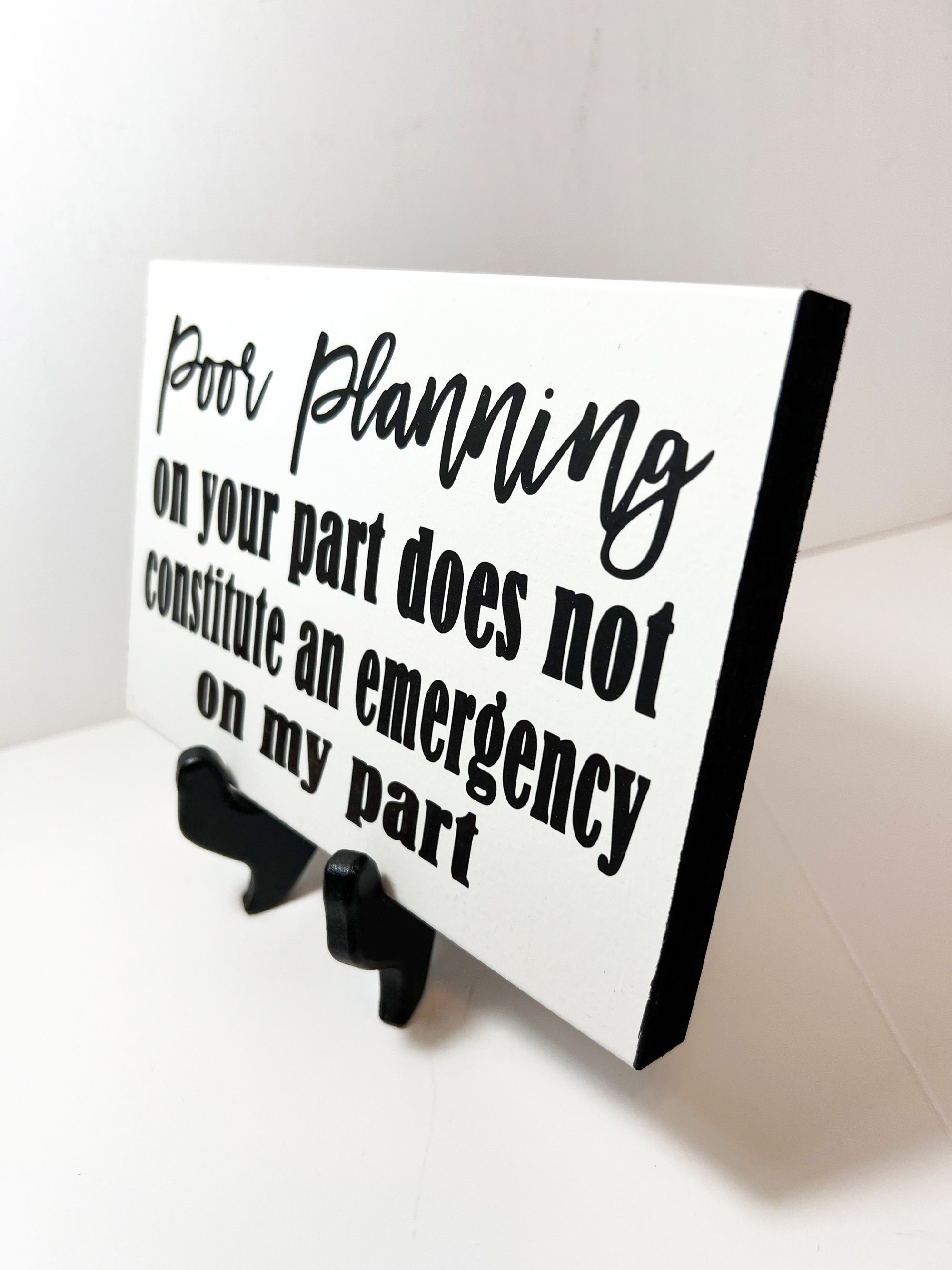 Poor Planning Your Part Does Not Constitute Emergency on My - Etsy Canada