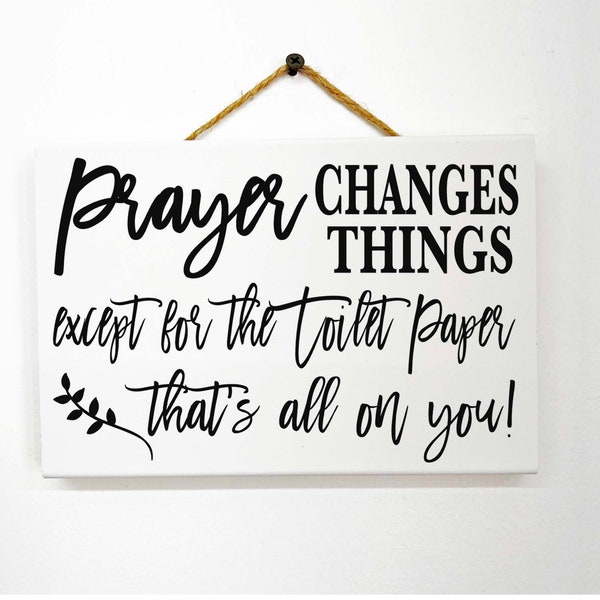 Prayer Changes Things Except the Toilet Paper - Etsy UK