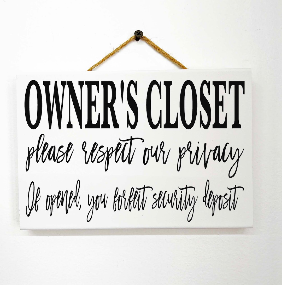Owners Closet Sign If Open Forfeit Deposit Bed Breakfast Cabin Rental ...