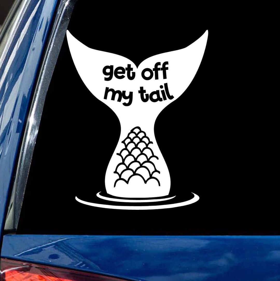 Mermaid Car Window Decal Get off My Tail Decal Beach Lover Bumper ...