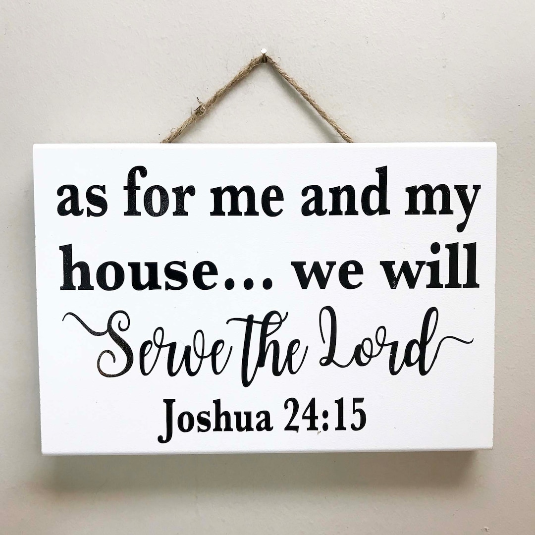 Me and My House We Will Serve the Lord Sign Joshua 24:15 Bible Verse - Etsy