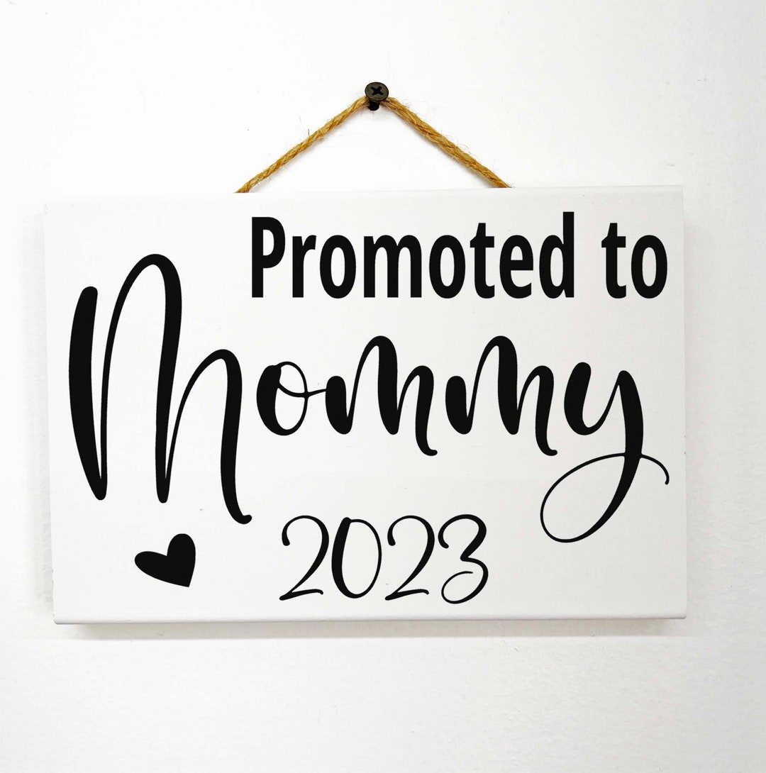 Promoted to Mommy Sign Personalized Year New Mother Gift Baby Shower ...