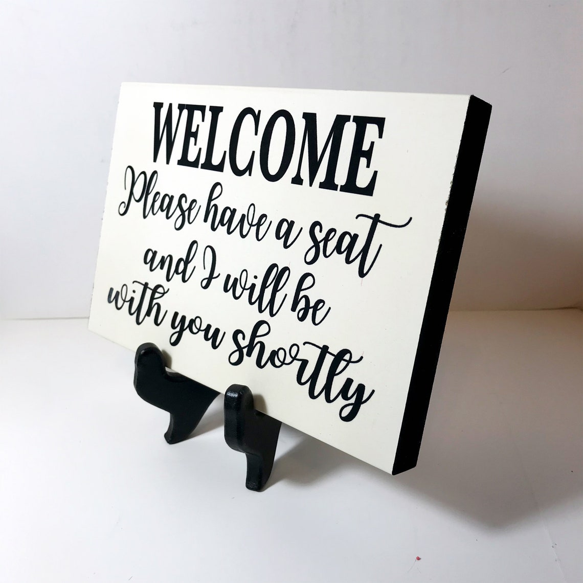 Welcome Please Have a Seat and I Will Be With You Shortly Sign - Etsy