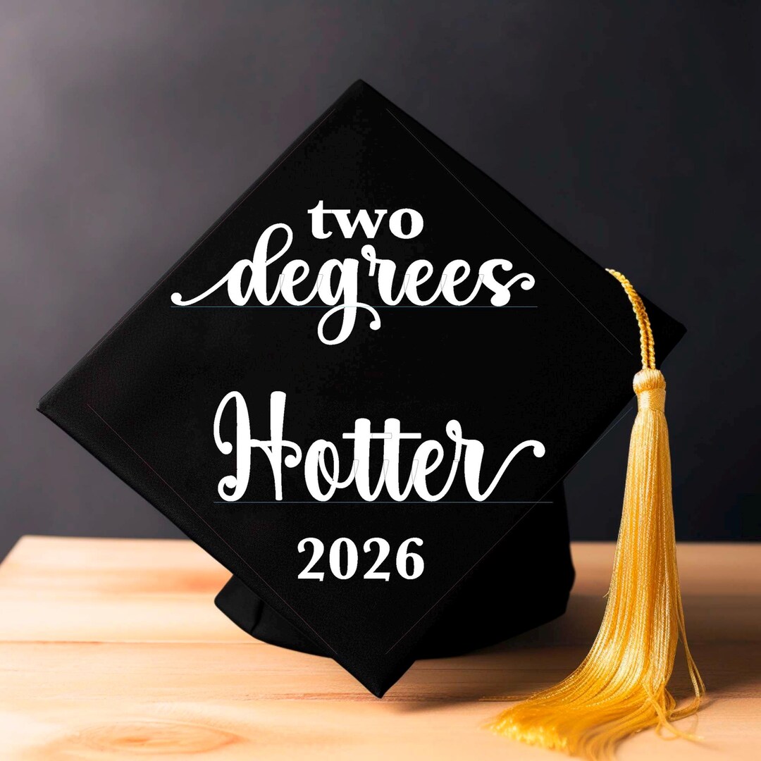 Two Degrees Hotter Grad Cap Decal: Class of 2026 Lettering - Etsy