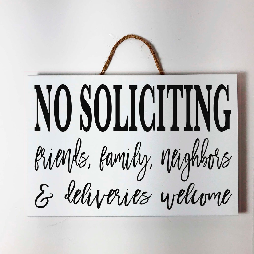 No Soliciting Sign Friends Family Neighbors and Deliveries Welcome - Etsy