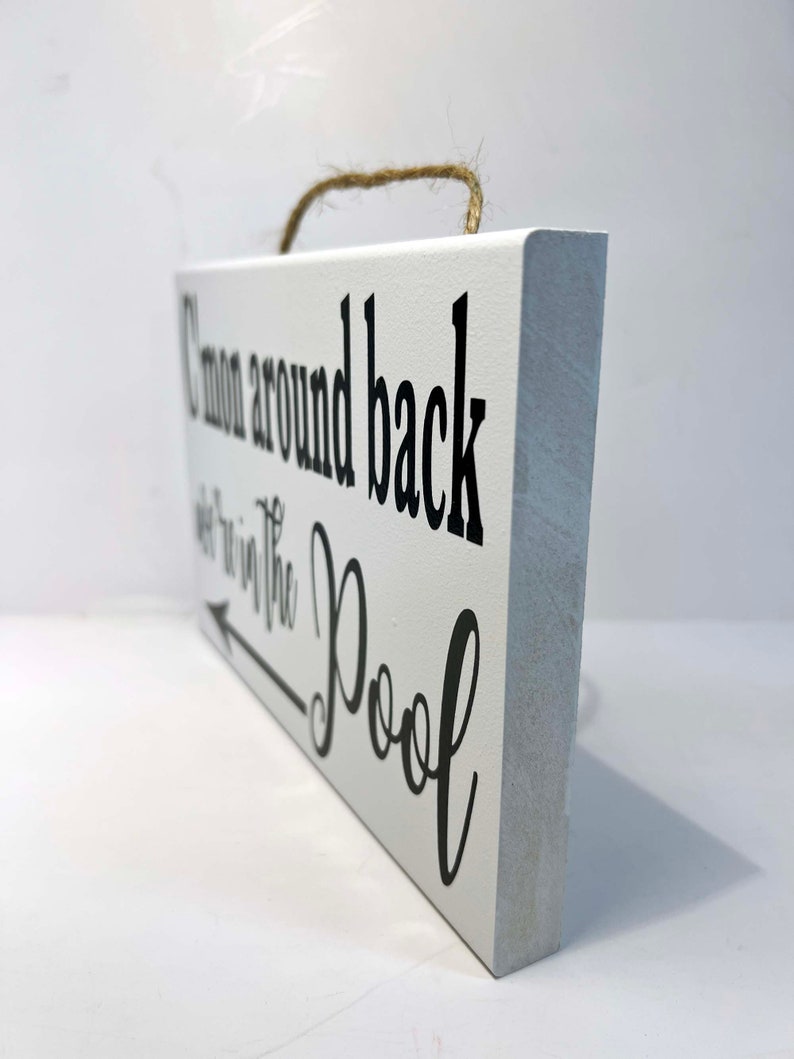 C'mon Around Back We're in the Pool Sign Wood - Etsy