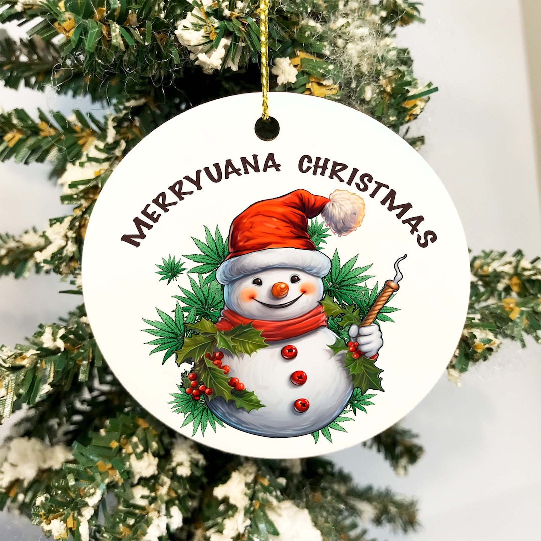 Merryuana Christmas Ornament Snowman Marijuana Blunt Weed Themed ...