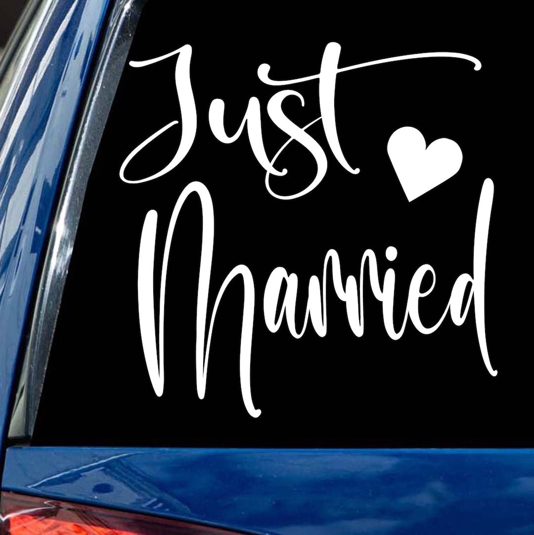 Just Married Decal Car Sticker Wedding Getaway Car 65 COLOR Vinyl ...