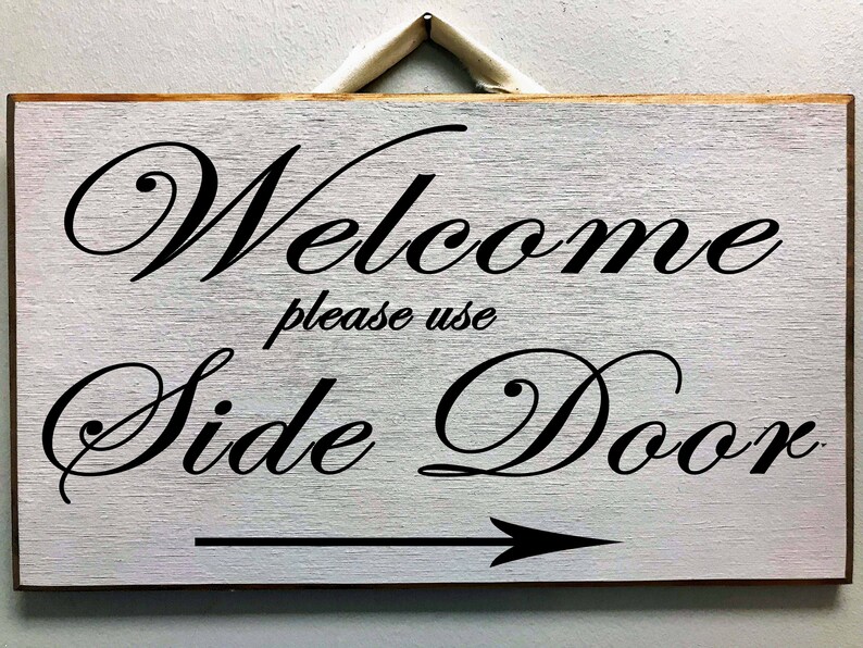 Welcome Please Use FRONT DOOR Sign Back Door Side Door Other - Etsy
