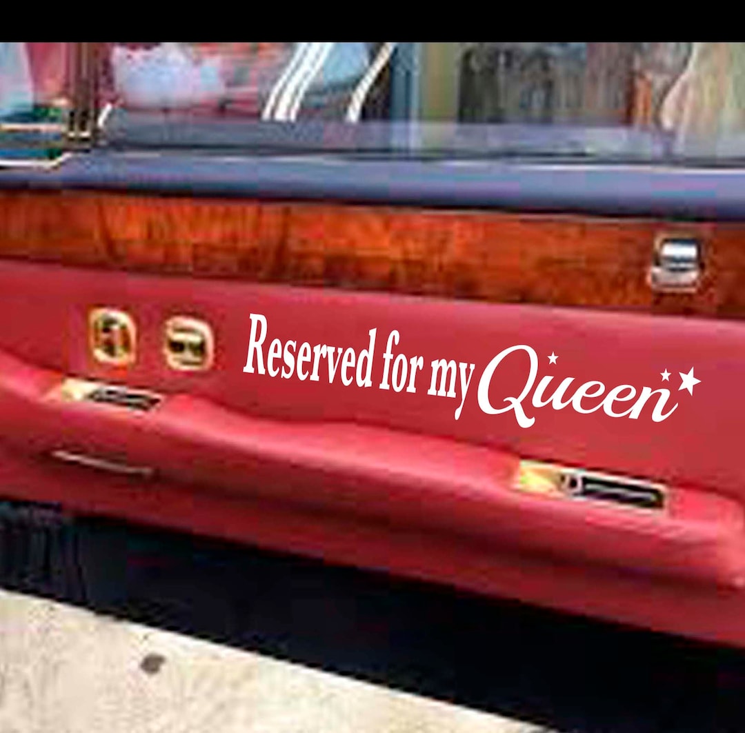 Reserved for My Queen Decal Car Door Jamb Sticker Choice Vinyl Size 60 ...