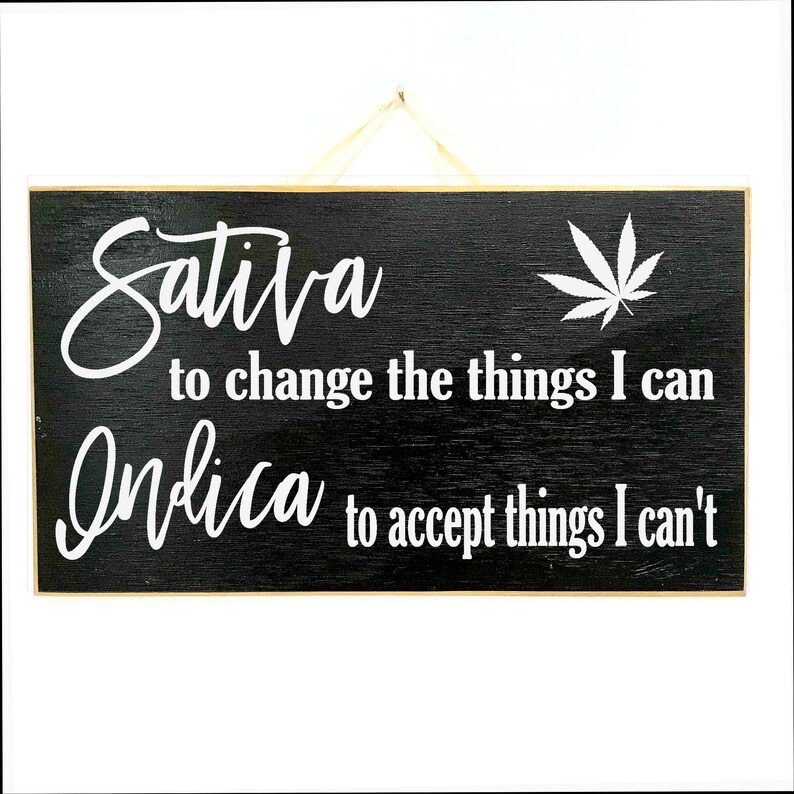 Sativa Change Things Indica Accept Things I Can't Sign - Etsy