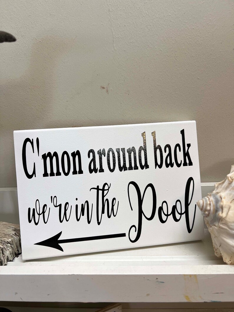 C'mon Around Back We're in the Pool Sign Wood - Etsy