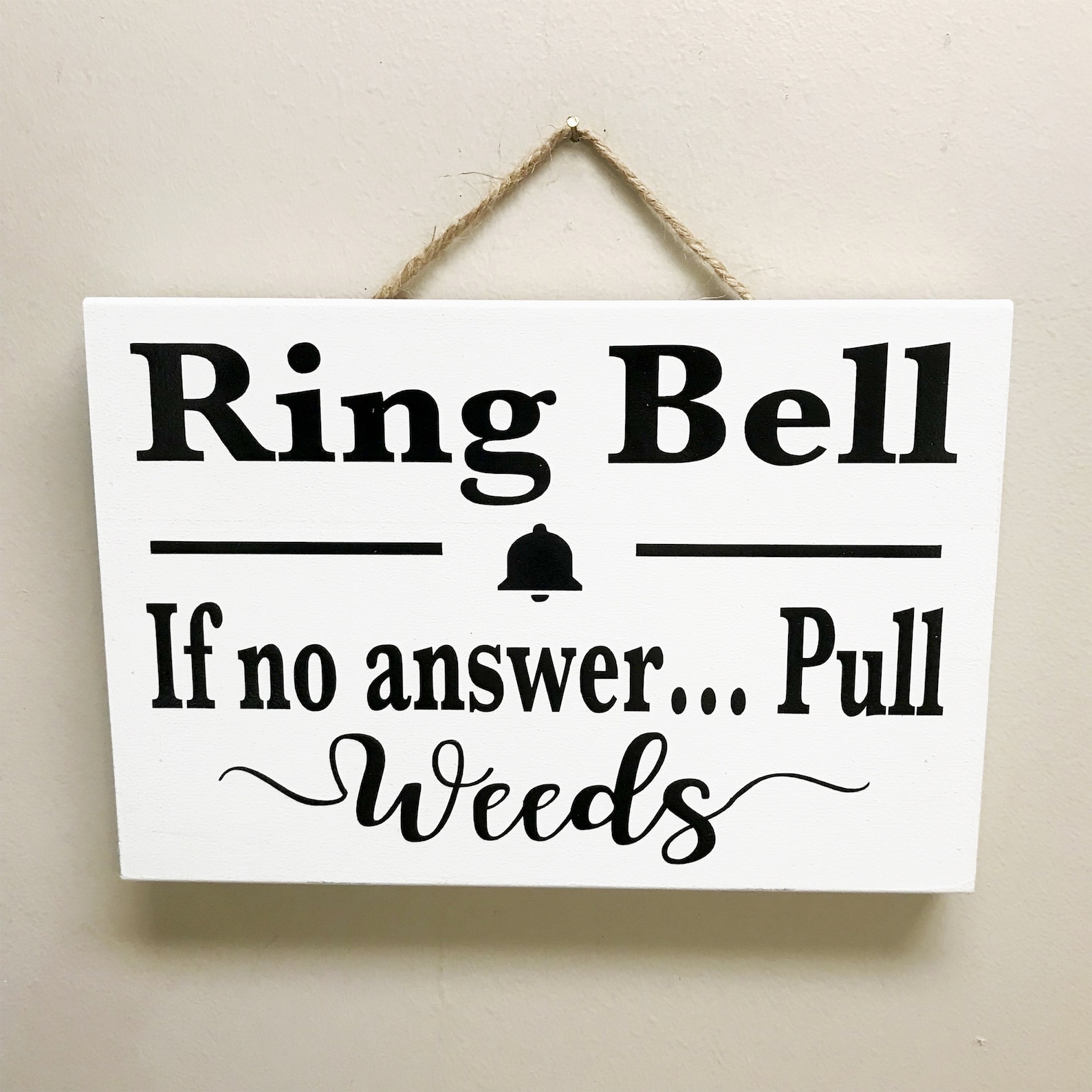 Ring Bell PULL WEEDS Sign for Gardener Hang on Porch by - Etsy