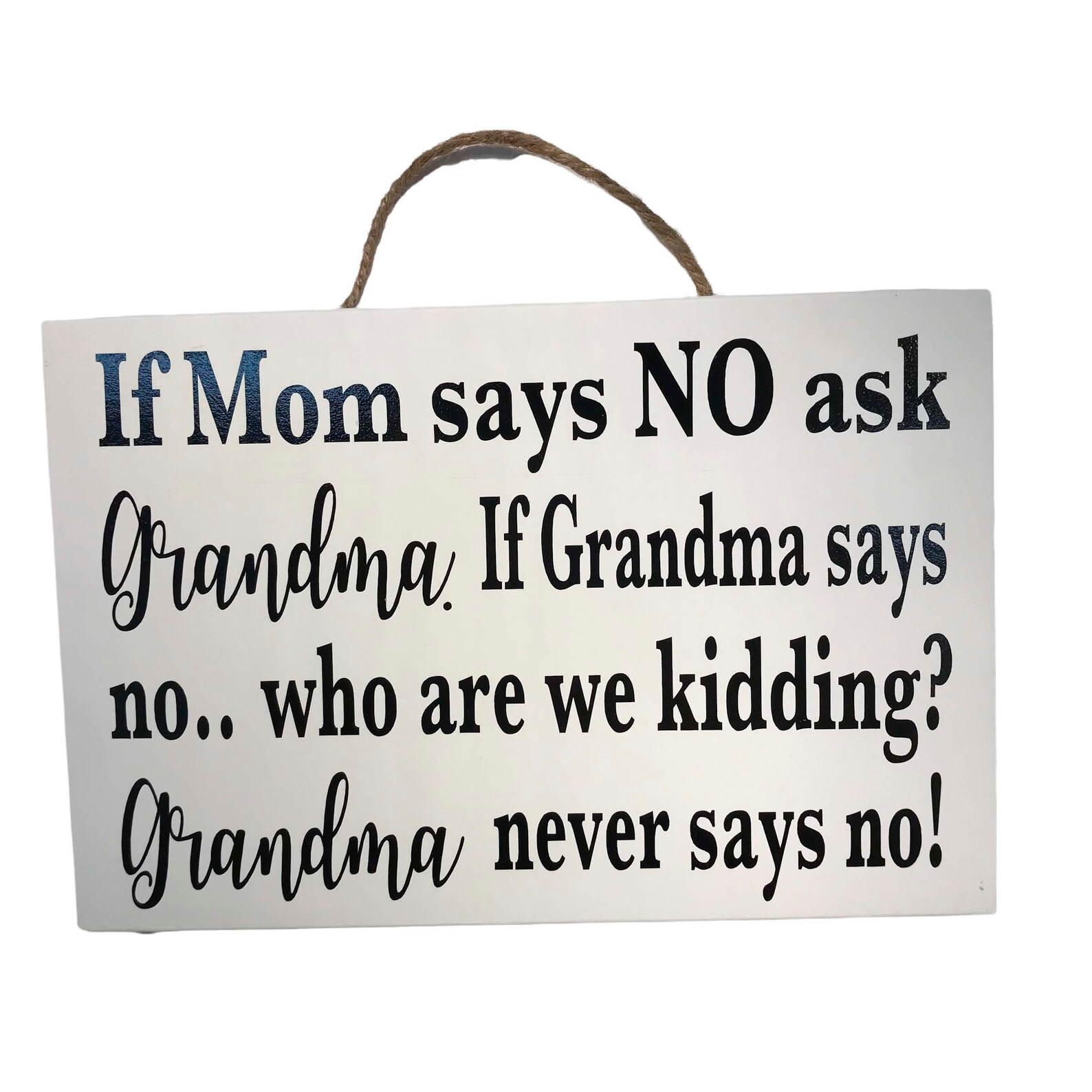 Funny Grandma Sign: If Mom Says No, Ask Grandma - Etsy