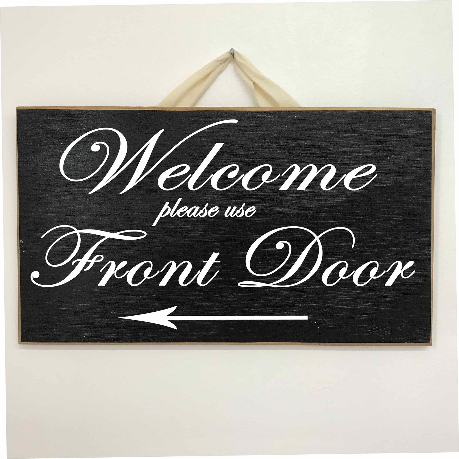 Welcome Please Use FRONT DOOR Sign Back Door Side Door Other - Etsy