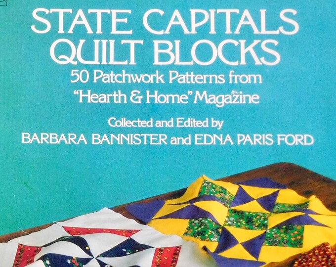 State Capitals Quilt Blocks: 50 Patchwork Patterns From Hearth and Home ...