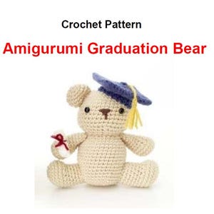 Graduation Bear Crochet Amigurumi Pattern - Celebrate Your Graduate! - Etsy