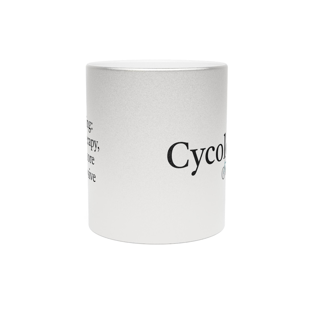Cycologist: the Priceless Therapy Mug (silver, Cycling Mug) - Etsy