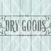 Dry Goods SVG - Dry Goods Sign Svg - Dry Goods Cut File - Rustic Svg ...
