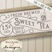 Sweet Tea SVG Sweet Tea Sign svg Kitchen SVG Sweet Tea | Etsy