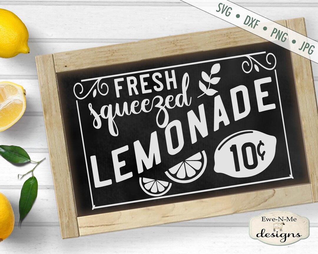 Lemonade SVG File - Fresh Squeezed Lemonade Svg - Lemonade Sign Svg ...