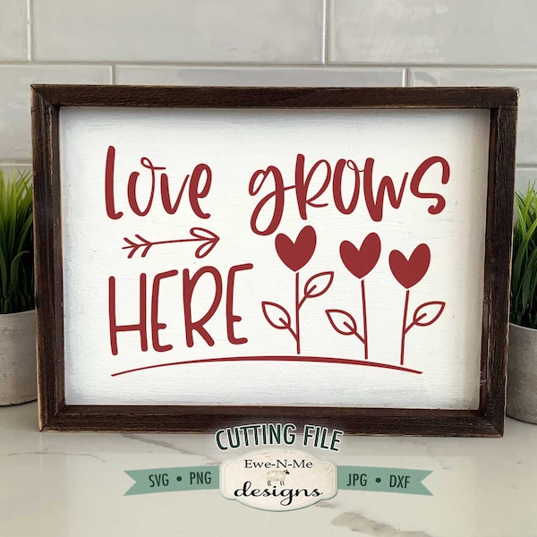 Love Grows Here Svg - Etsy
