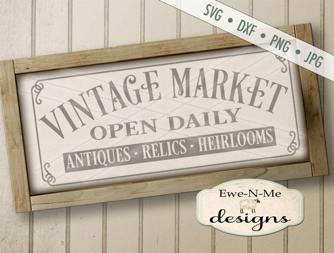 Vintage Market SVG Vintage Market Sign SVG Farmhouse SVG - Etsy