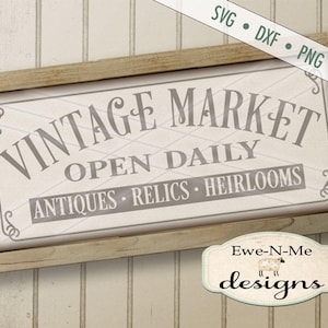Vintage Market SVG - Vintage Market Sign SVG - Farmhouse SVG - Antiques ...