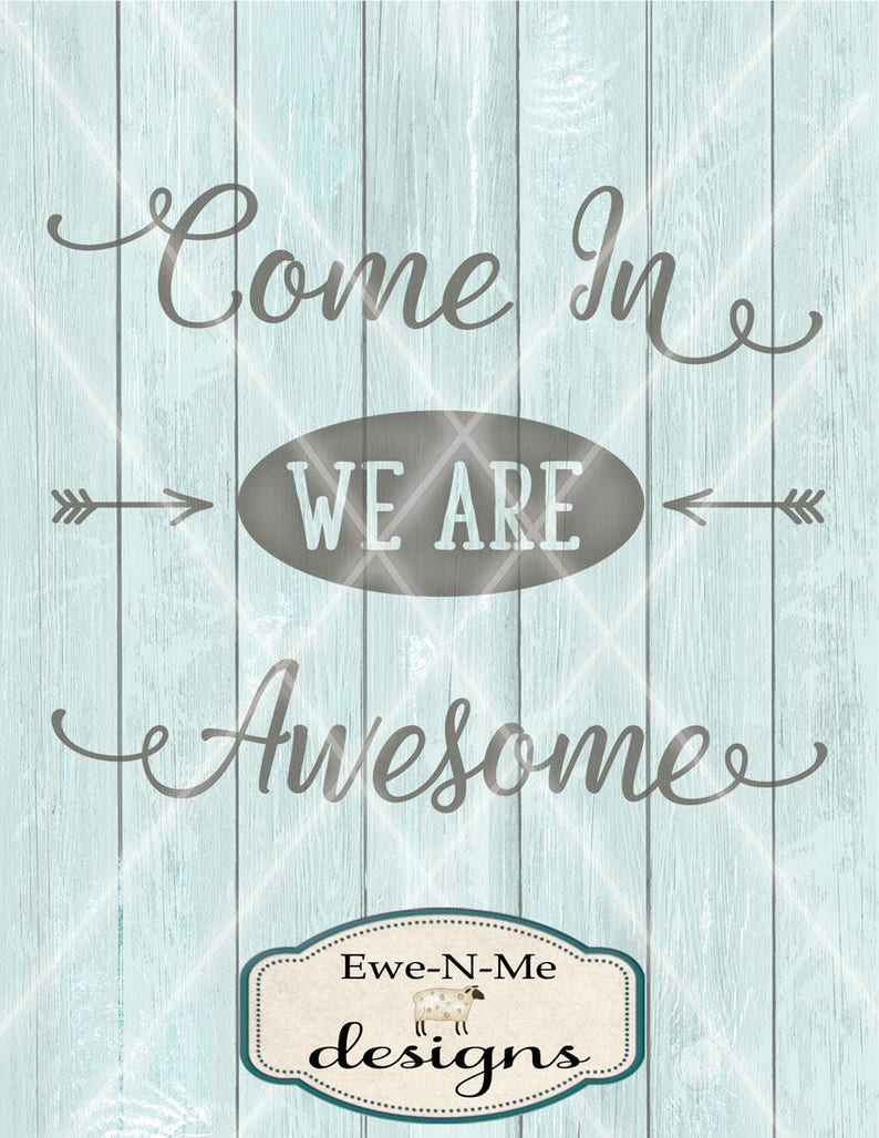 Come in We Are Awesome SVG Cut File - Come in We're Awesome SVG ...