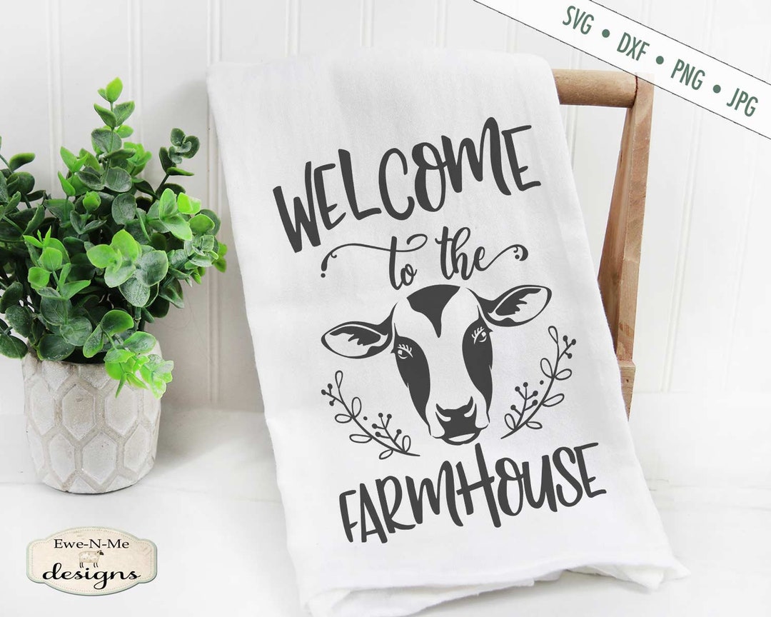 Farmhouse SVG - Welcome Svg - Cow Svg - Rustic Svg - Commercial Use Svg ...