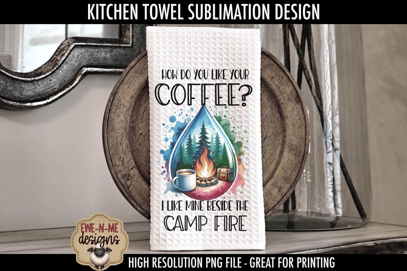 Coffee and Camp Fire Design for Kitchen Towels - Camping Towel Designs ...