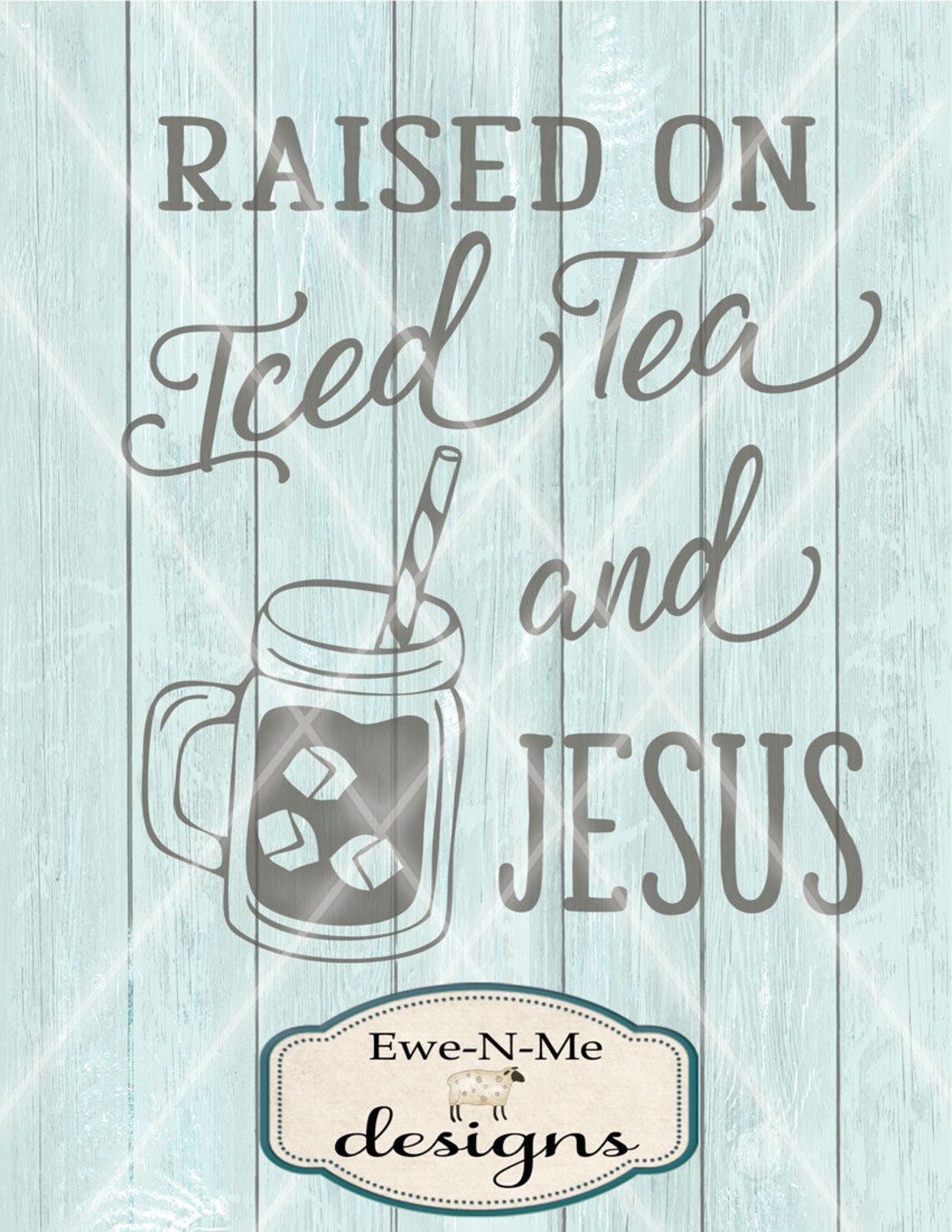 Iced Tea SVG Iced Tea and Jesus SVG Raised on Iced Tea and - Etsy