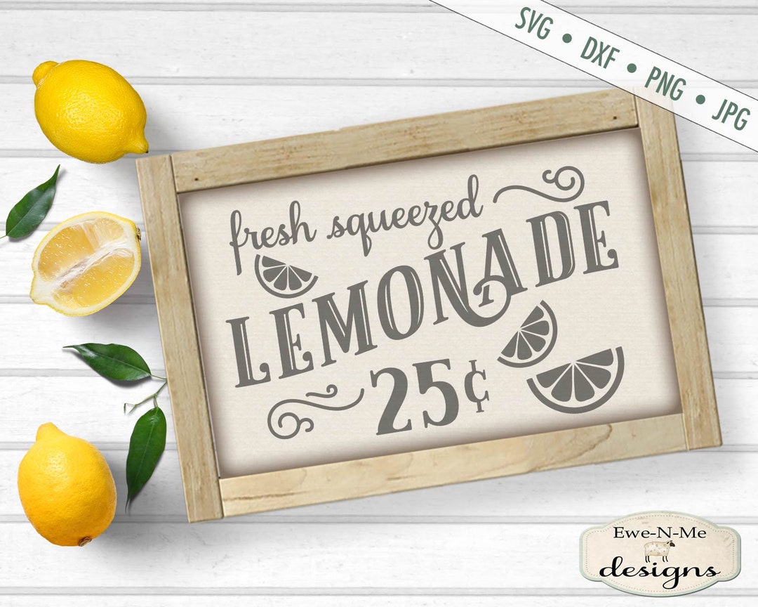 Lemonade SVG File - Lemonade Stand Svg - Fresh Squeezed Lemonade Svg ...