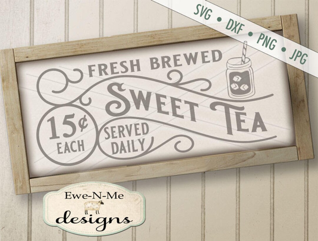 Sweet Tea SVG - Sweet Tea Sign Svg - Kitchen SVG - Sweet Tea - Diner ...