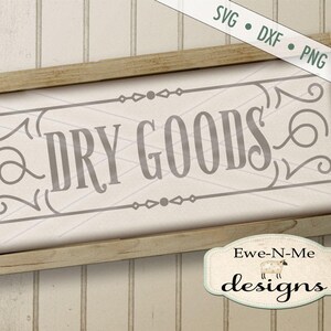 Dry Goods SVG - Dry Goods Sign Svg - Dry Goods Cut File - Rustic Svg ...