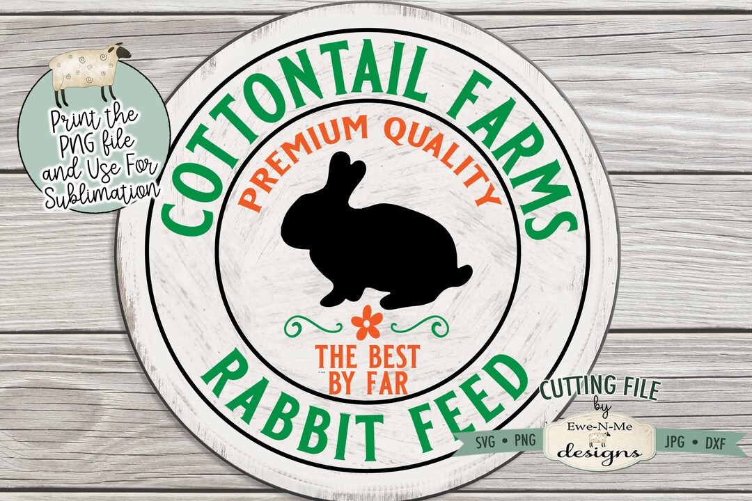 Cottontail Rabbit Feed SVG - Easter Sign SVG - Cottontail Rabbit Feed ...