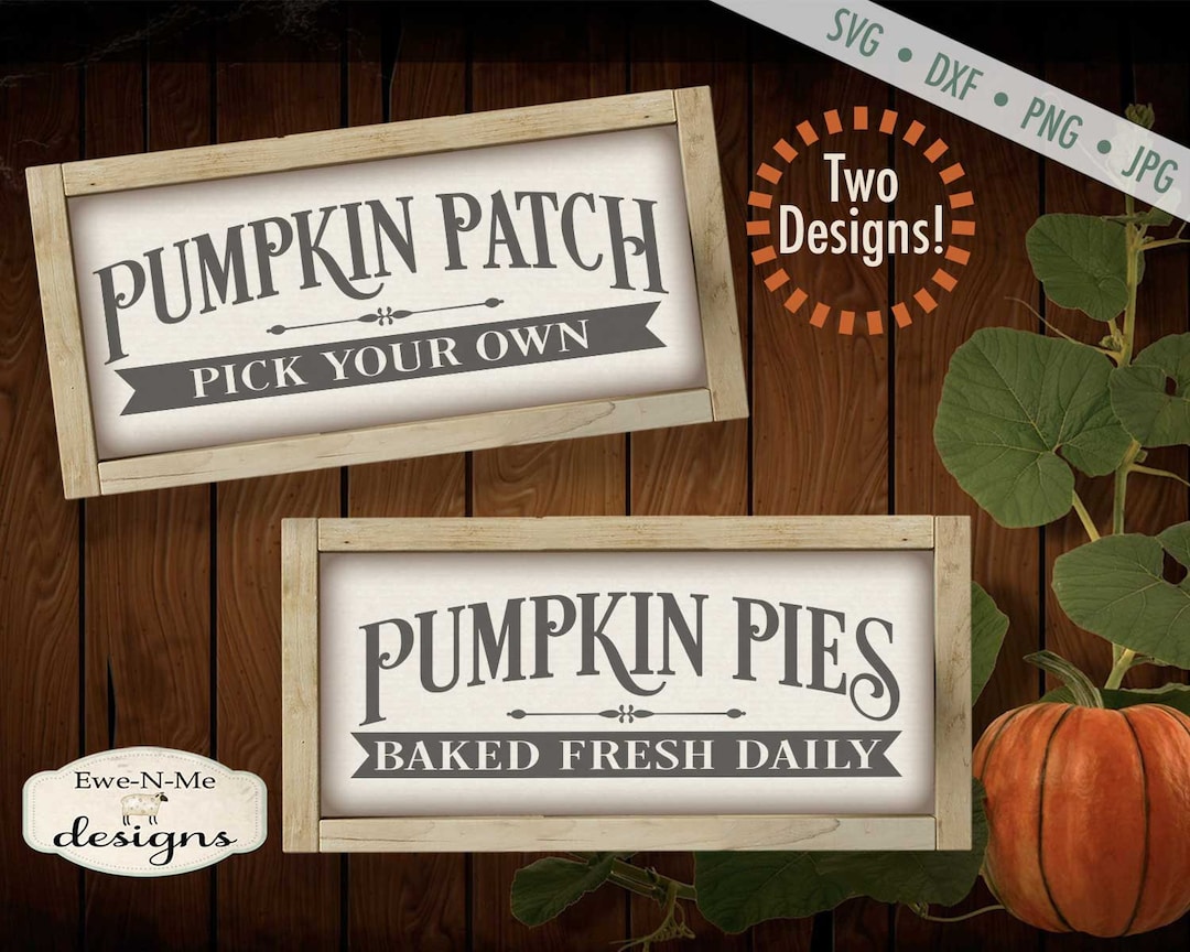 Pumpkin Svg - Pumpkin Patch Sign Svg - Pumpkin Pie Sign Svg - Autumn ...