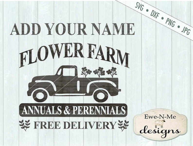 Spring SVG - Flower Farm Svg - Annuals Perennials Svg - Old Truck SVG ...