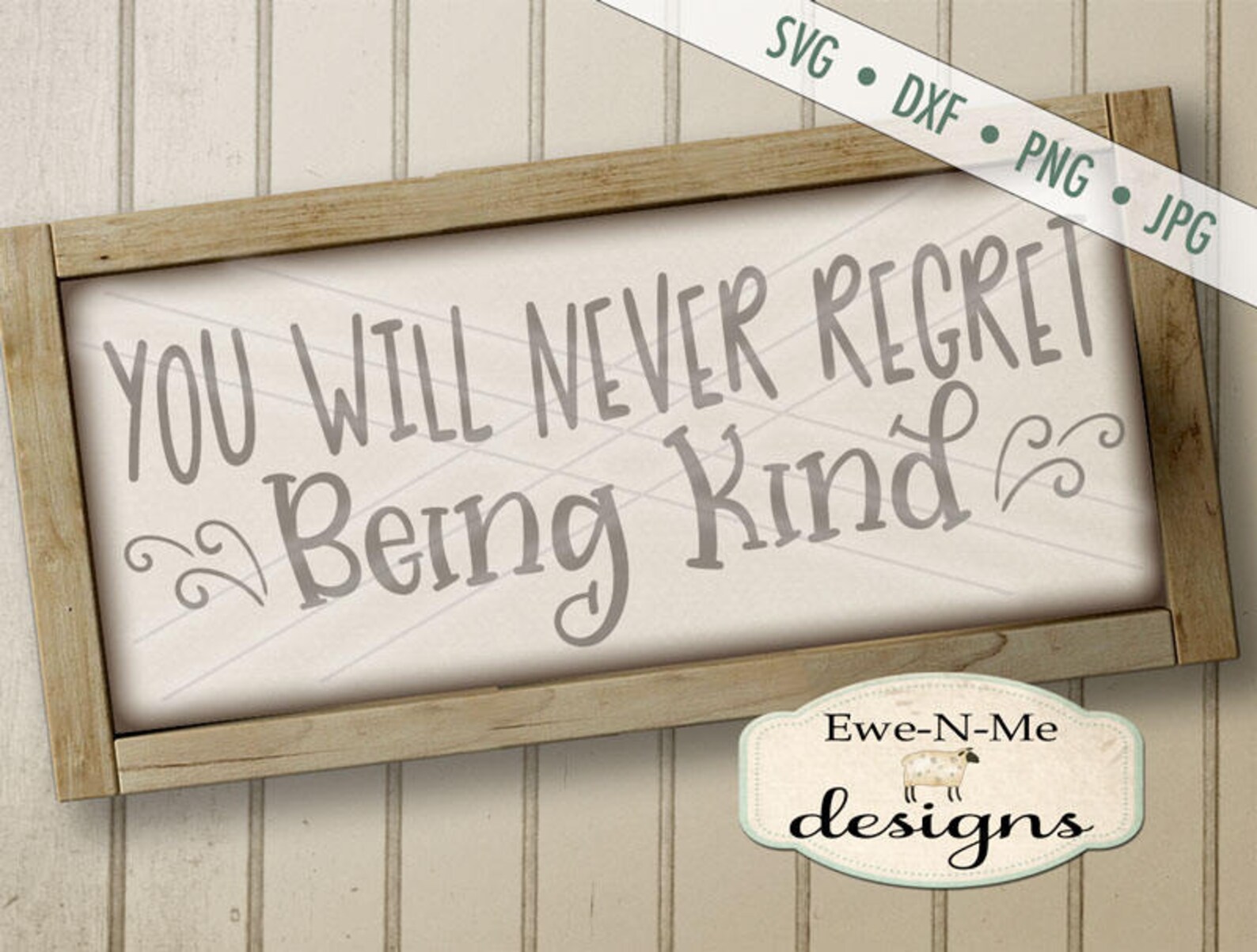 Kindness Svg - Never Regret Being Kind SVG - Be Kind SVG - Never Regret ...