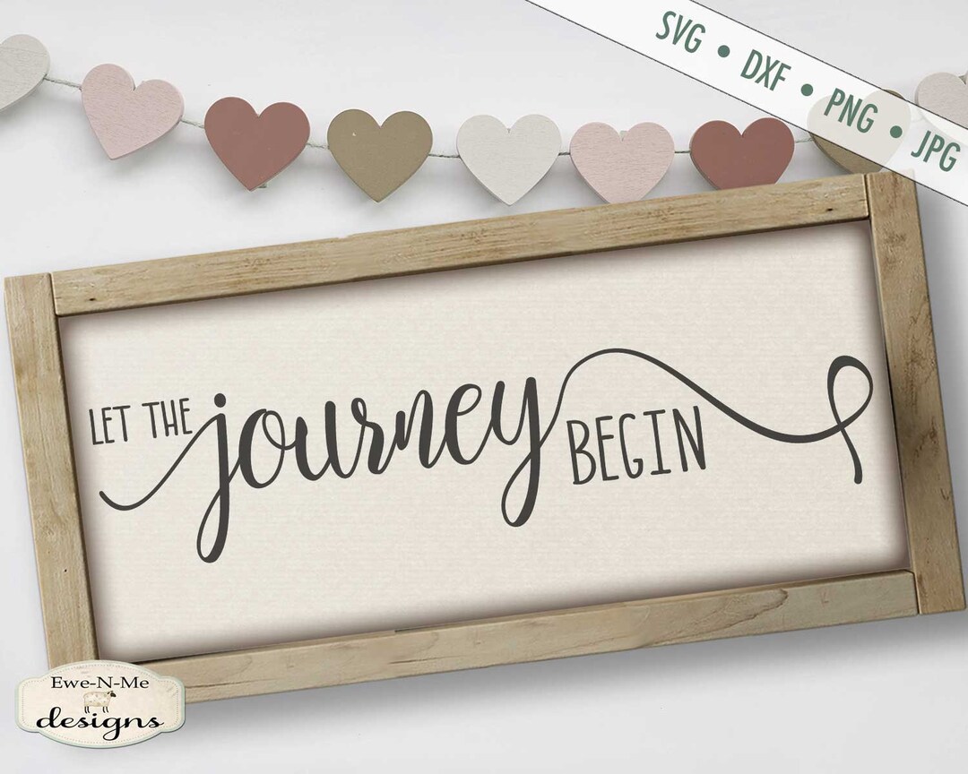 Let the Journey Begin SVG - Adventure Svg - Wedding Svg - Journey Svg ...