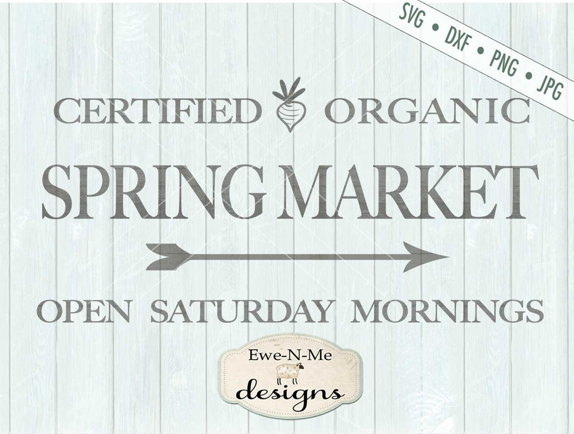 Spring Market SVG - Spring Svg - Farmers Market Svg - Organic Market ...