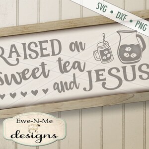 Sweet Tea SVG - Sweet Tea Sign Svg - Kitchen SVG - Sweet Tea Jesus ...