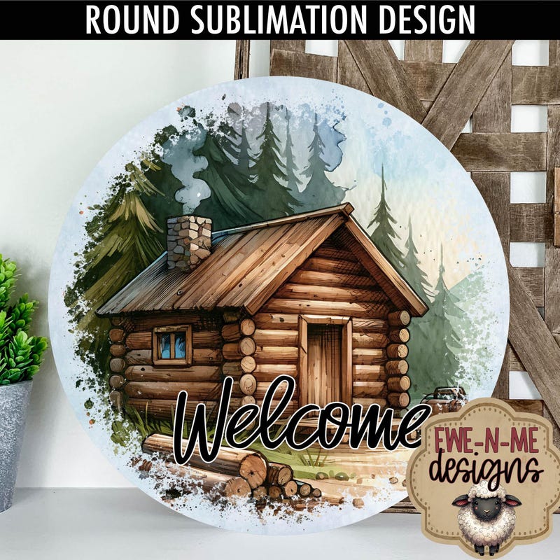 Round Cabin Welcome Sign - Etsy
